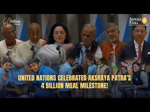 The Akshaya Patra Foundation’s 4 Billion Meals Milestone Commemorated at United Nations | Trailer