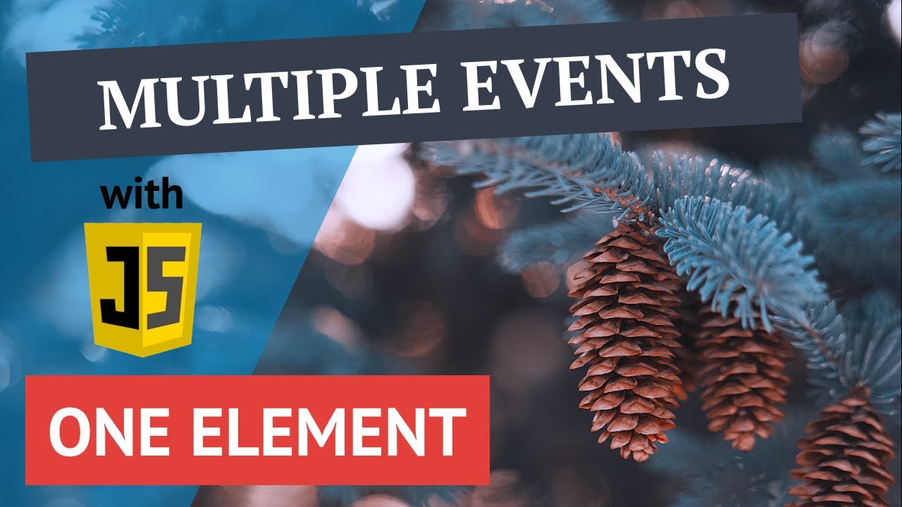 Listening to multiple events on one element with JavaScript