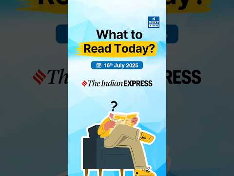 What to Read in Today’s Newspaper? | Daily News Analysis for UPSC #theindianexpress #nextias