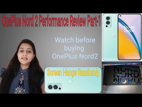 OnePlus Nord 2 Honest Review Part-1 Screen Hanging | Regret? Flaws in Oxygen OS 11 | Disappointed?