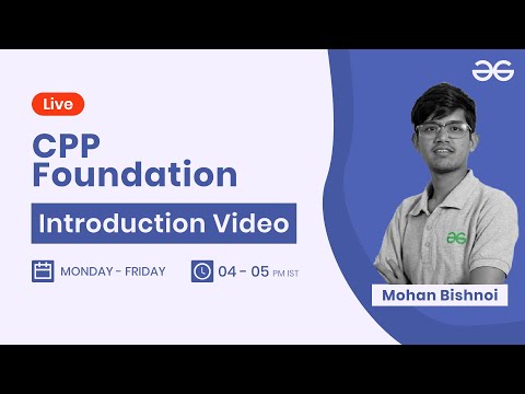 CPP Foundation | Introduction Video | Mohan Bishnoi | GeeksforGeeks C/CPP