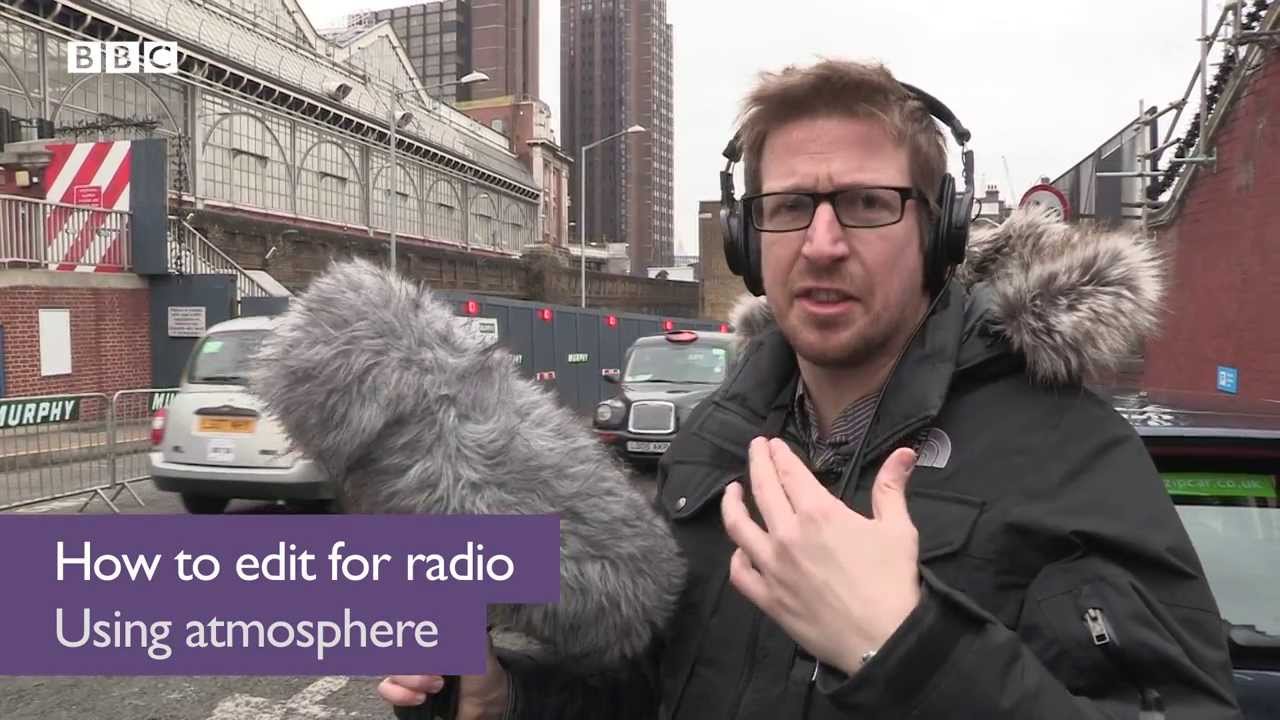 How to edit for radio: using atmosphere