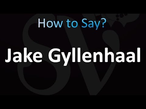 How to Pronounce Jake Gyllenhaal (Correctly!)