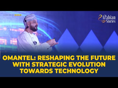 Omantel: Reshaping the future with strategic evolution towards technology | The Arabian Stories