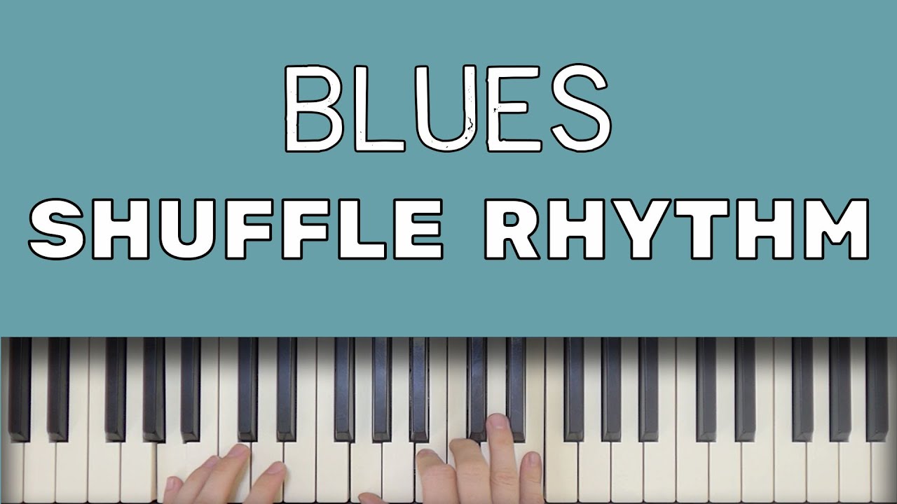 How To Play a Basic Blues Shuffle Rhythm – PianoPig