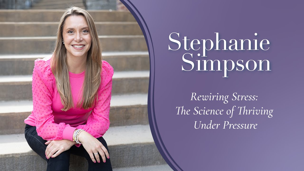 Stephanie Simpson | Rewiring Stress