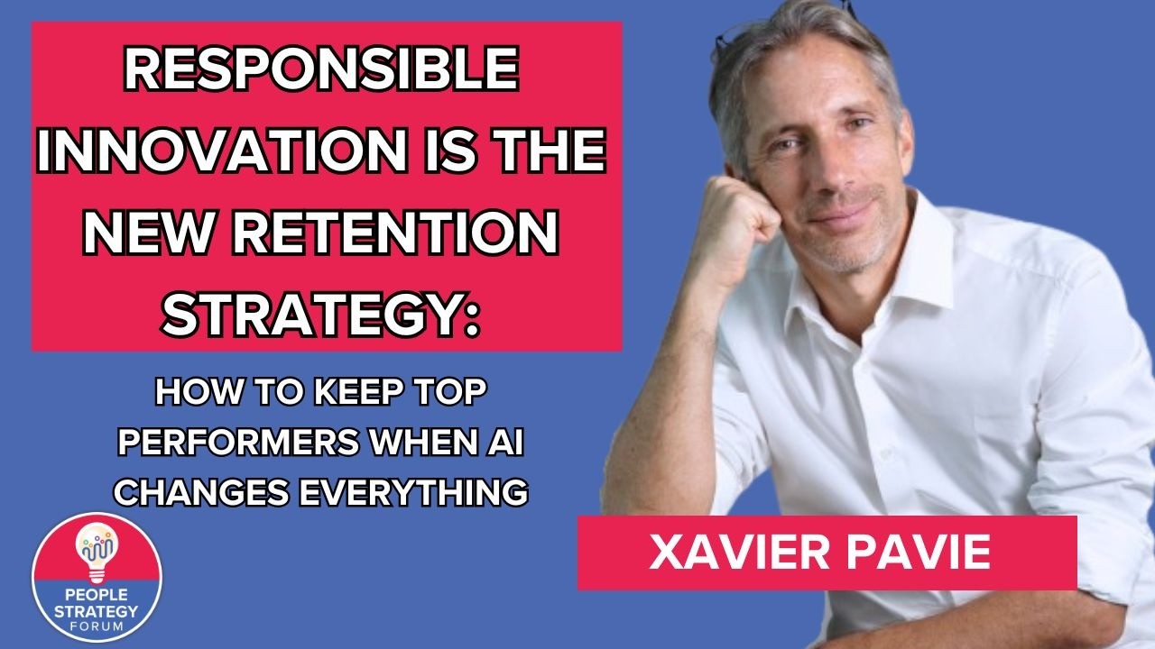 Dr. Xavier Pavie - Responsible Innovation Is the New Retention Strategy