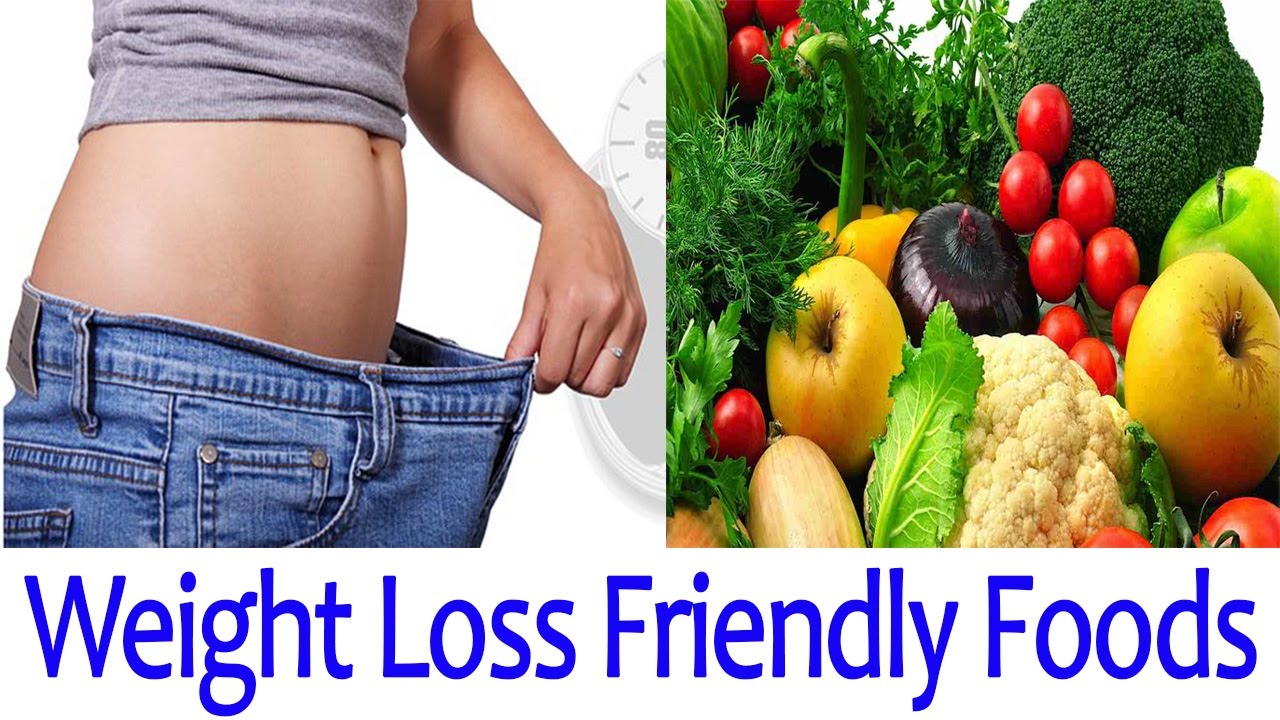 The 10 Most Weight Loss Friendly Foods on The Planet/ Best Foods for Weight Loss