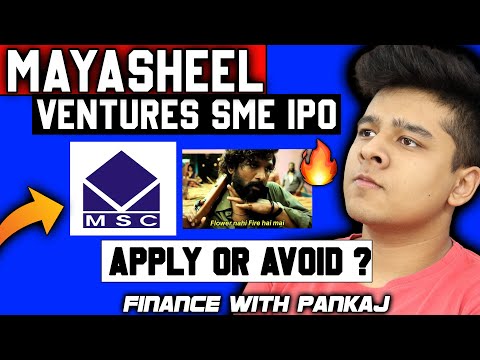 Mayasheel Ventures SME IPO Review | Should You Apply In Mayasheel Ventures SME IPO? Mayasheel GMP
