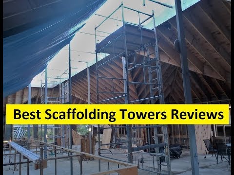 Top 3 Best Scaffolding Towers Reviews in 2019