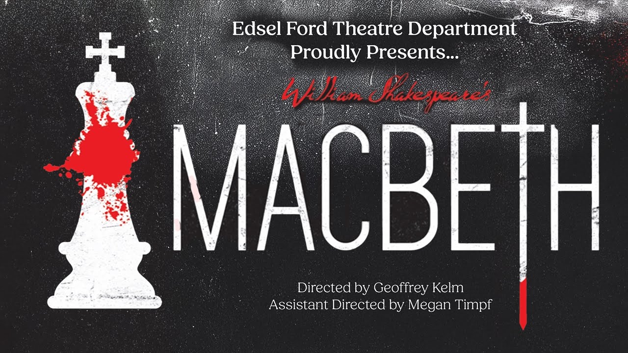 Macbeth | Edsel Ford Theatre Department | December 6th, 2024 | The ...