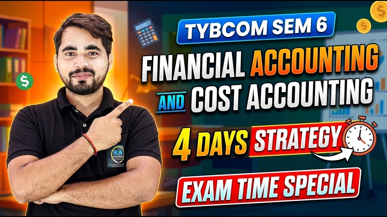 TYBCOM Sem 6 Financial & Cost Accounting | 4 Days Strategy 🔥 | Exam Time Special 2026 | Shubham sir