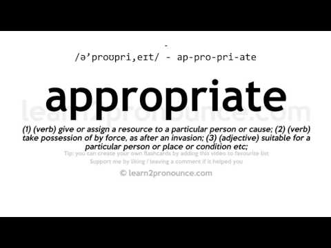 Pronunciation of Appropriate | Definition of Appropriate