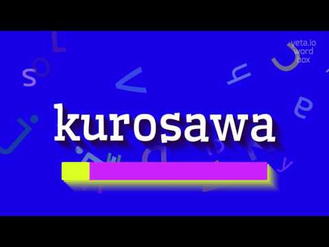 How to say "kurosawa"! (High Quality Voices)