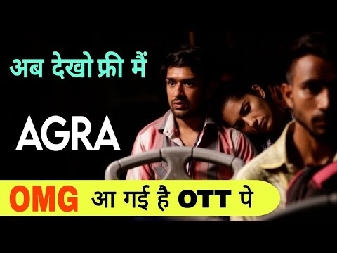Agra movie online release || ab free me dekho Agra movie || agra ott release