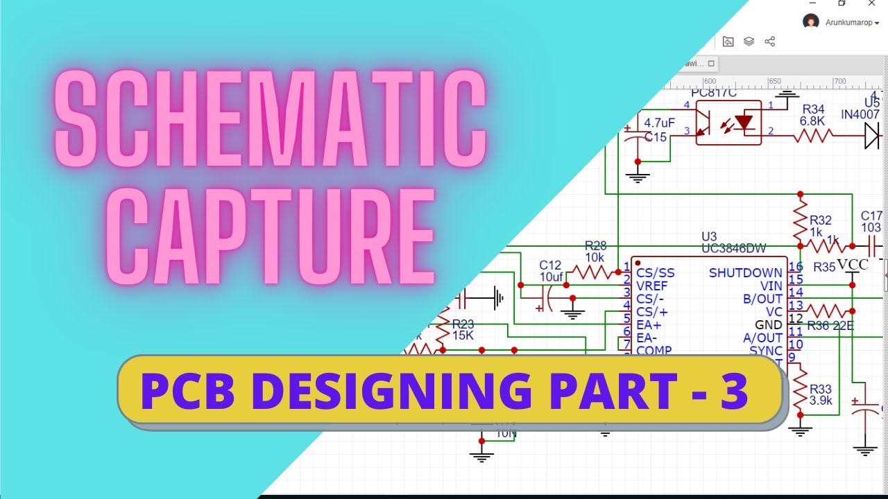 PCB DESIGNING PART3. THE SCHEMATIC CAPTURE