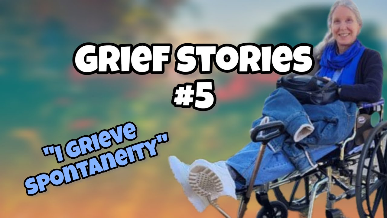 Grief Stories #5: Colleen shares a long-term perspective on Myalgic Encephalomyelitis