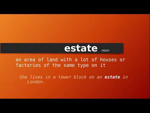 estate , Meaning of estate , Definition of estate , Pronunciation of estate