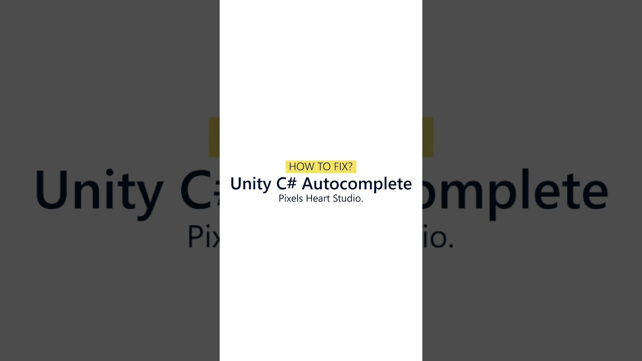 Fix for Unity AutoComplete C#