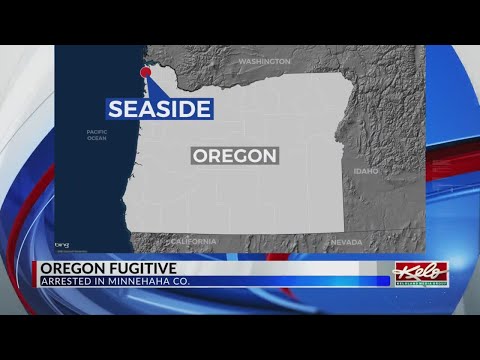 Fugitive out of Oregon arrested in Minnehaha County
