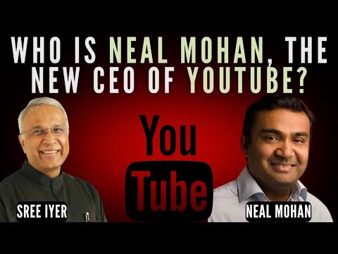 Who is Neal Mohan, the new CEO of YouTube?
