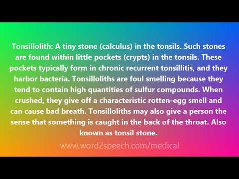 Tonsillolith - Medical Definition and Pronunciation
