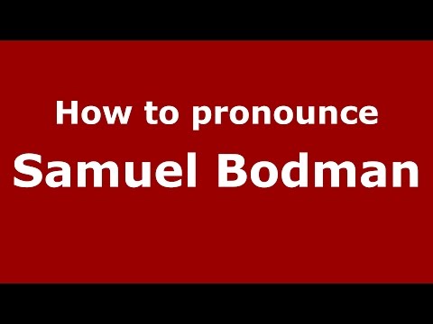 How to pronounce Samuel Bodman (American English/US) - PronounceNames.com