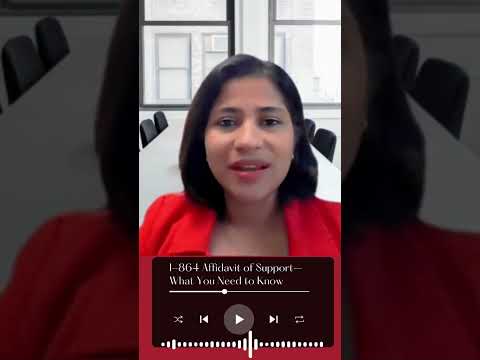 Form I-864, Affidavit of Support is a critical component of the U.S. immigration process!
