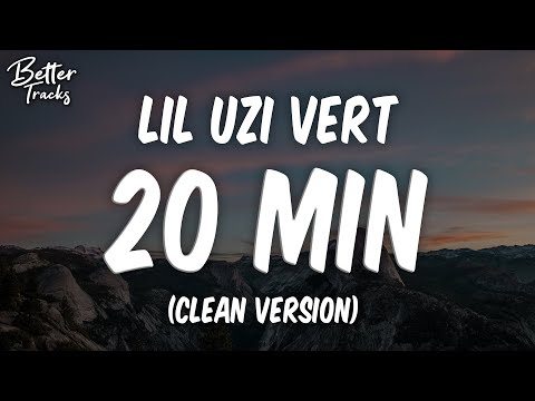 Lil Uzi Vert - 20 Min (Clean) 🔥 (20 Min Clean)