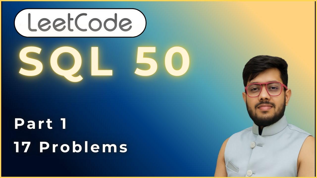 LeetCode SQL 50 | Part 1 | Solving First 17 Problems with Detailed Explanations