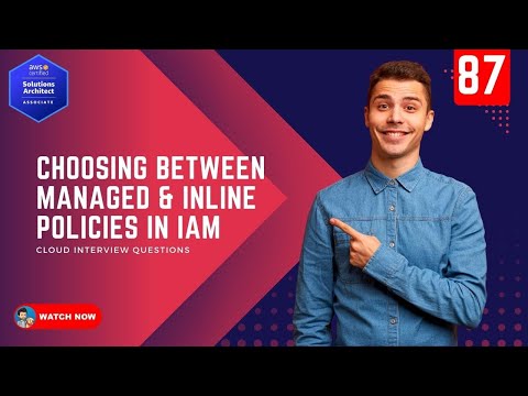 87 How to choose between Managed and Inline Policies in AWS IAM