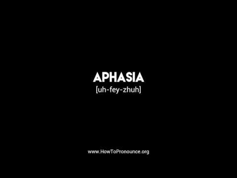 How to Pronounce "aphasia"