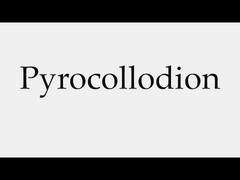 How to Pronounce Pyrocollodion