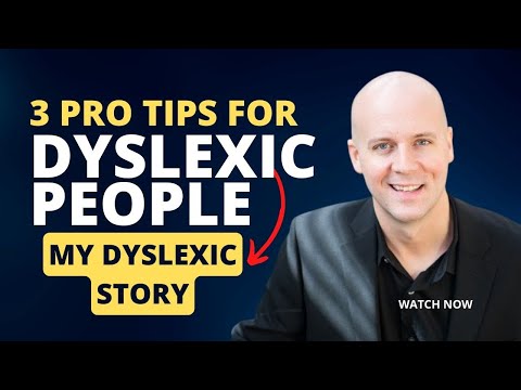 3 Pro Tips for Dyslexic People From a Dyslexic Business Owner (Plus My Dyslexic Story)