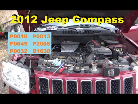 2012 Jeep Compass P0010, P0013, P0032, P0645, P2008, and B1638 - No Parts Required!
