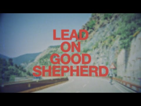 Lead On Good Shepherd Lyrics - Patrick Mayberry