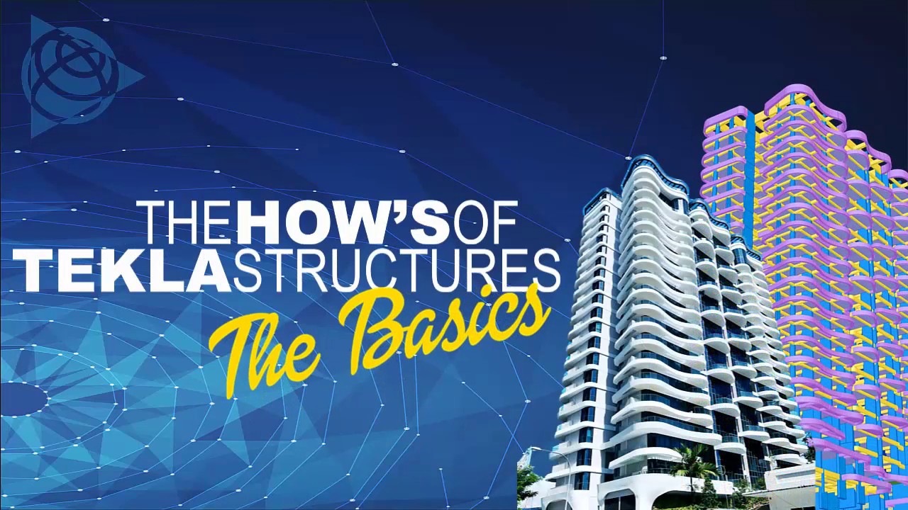 Tekla Structures Basic Training (Day 3 PM)