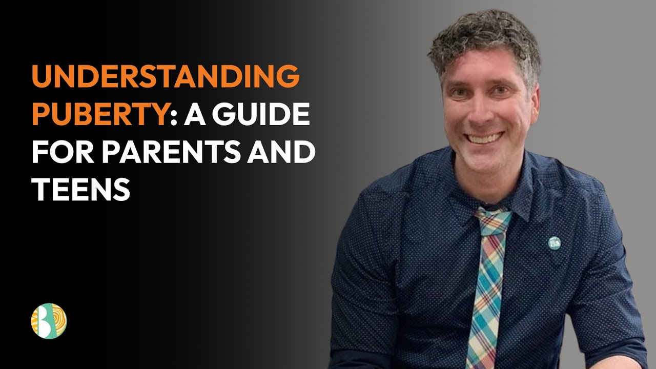 Understanding Puberty | A Guide for Parents and Teens