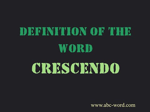 Definition of the word "Crescendo"