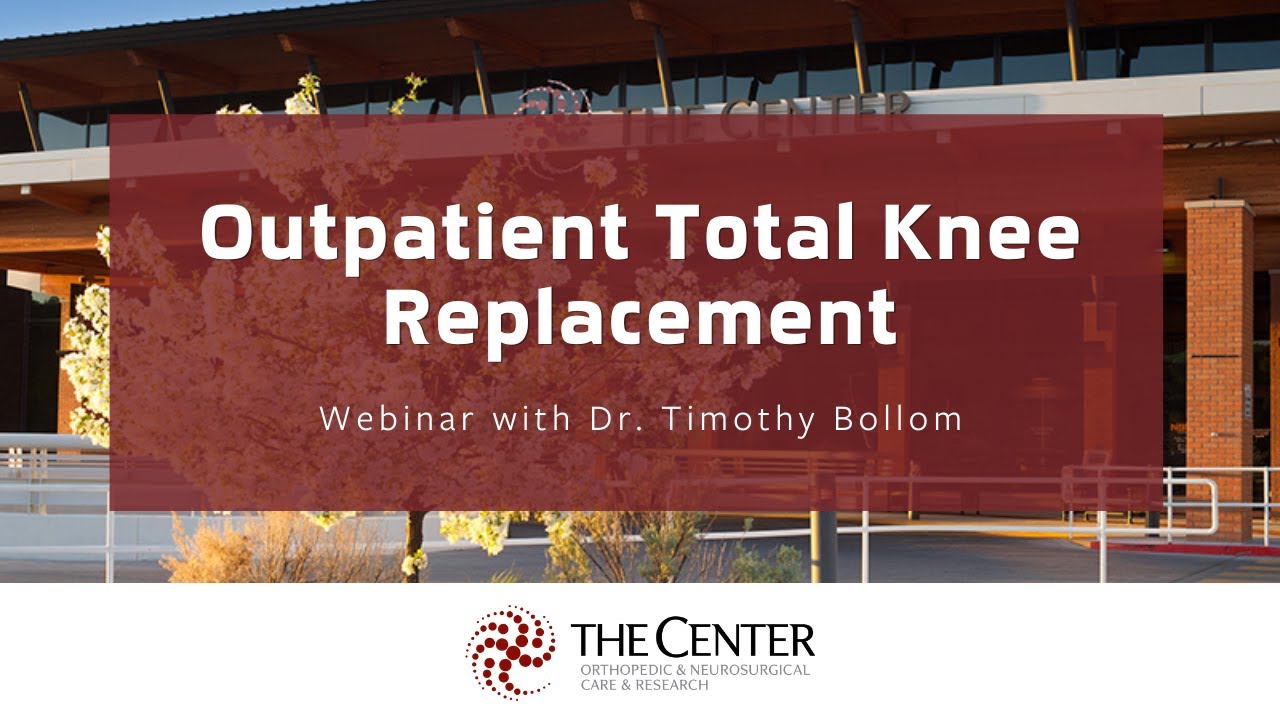 Outpatient Total Knee Replacement - Recorded Webinar