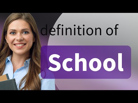 School — meaning of SCHOOL