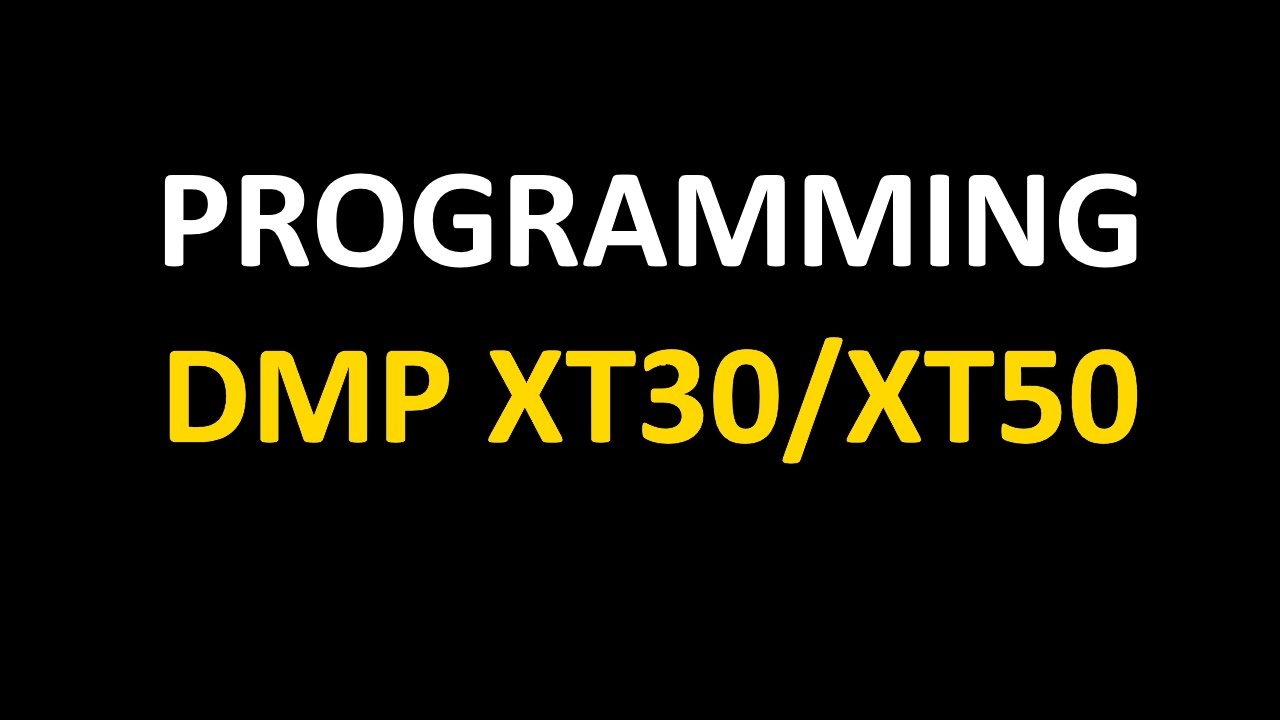 DMP XT30 / XT50 Programming Tutorial