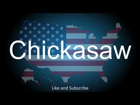 How to correctly pronounce - Chickasaw.