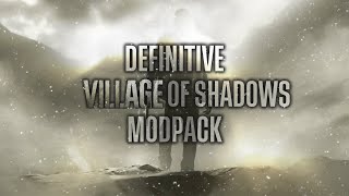 The Definitive Village of Shadows ModPack at Resident Evil Village ...
