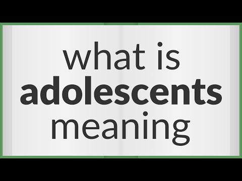 Adolescents | meaning of Adolescents