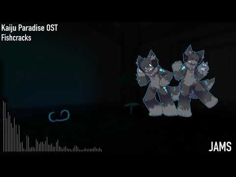 Fishcracks - JAMS (Kaiju Paradise OST)