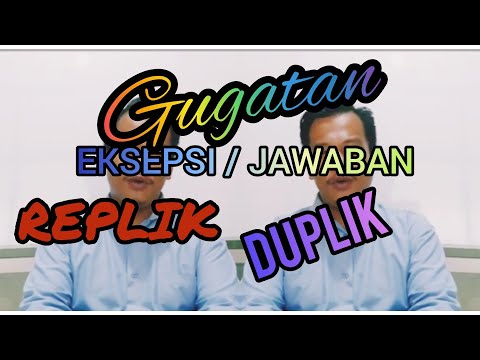 Hukum Acara Perdata : Proses jawab-menjawab (gugatan, eksepsi/jawaban, replik, duplik)