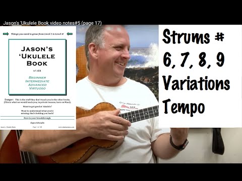 Jason's 'Ukulele Book video notes#5 (page 17): Strums 6, 7, 8, 9, Variations, Tempo