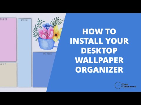 How to Install Your Desktop Wallpaper Organizer