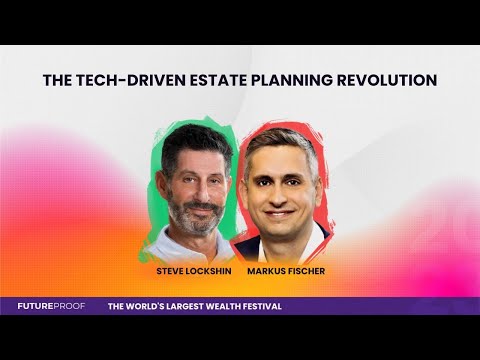 The Tech-Driven Estate Planning Revolution with Steve Lockshin